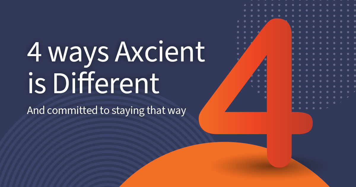 4 Ways Axcient is Different - Axcient