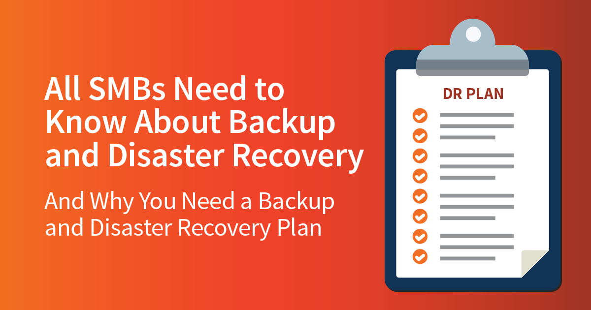 Backup and Disaster Recovery: All You Need to Know