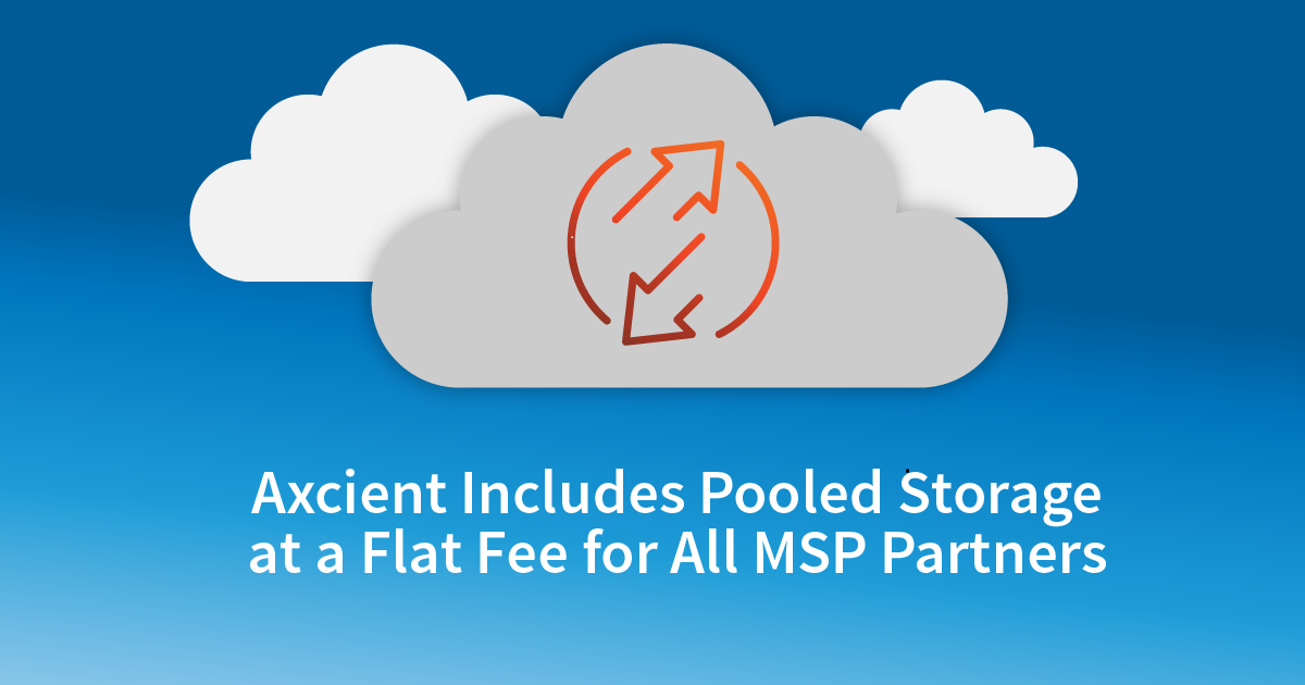 Axcient Includes Pooled Storage at a Flat Fee - Axcient