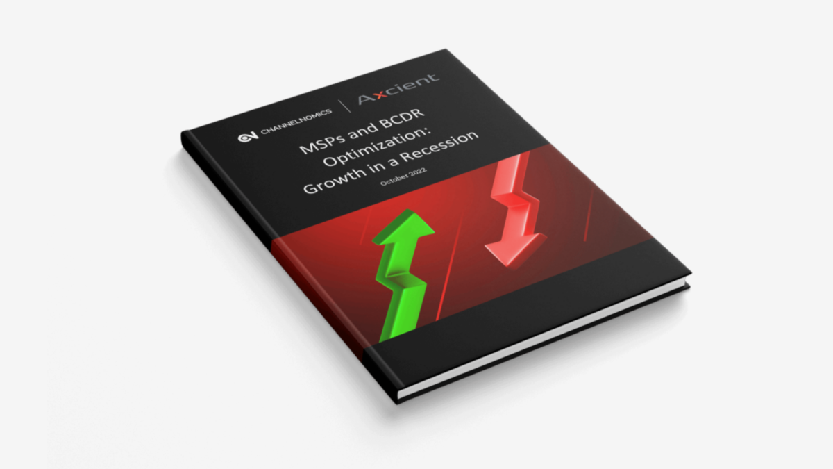 MSPs and BCDR Optimization: Growth in a Recession - Axcient