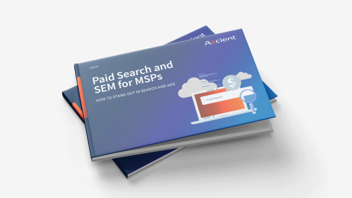 Paid Search and SEM for MSPs - Axcient
