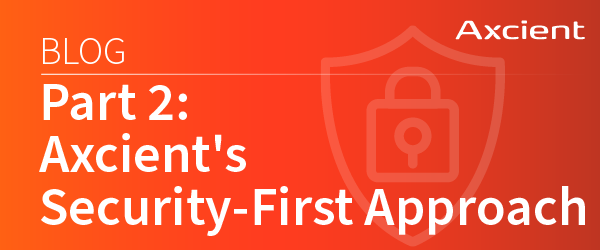 Axcient's Security-First Approach Part 2: Process - Axcient