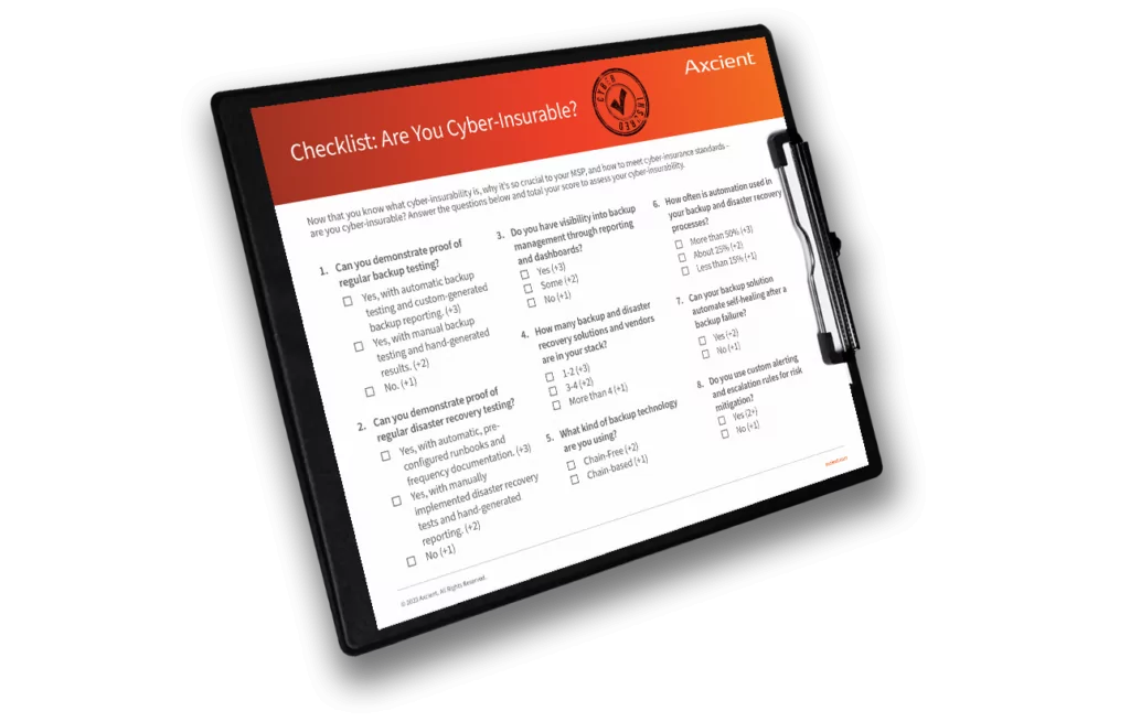 Cyber Insurance Checklist for MSPs - Axcient Cyber Insurance Checklist for MSPs - Axcient