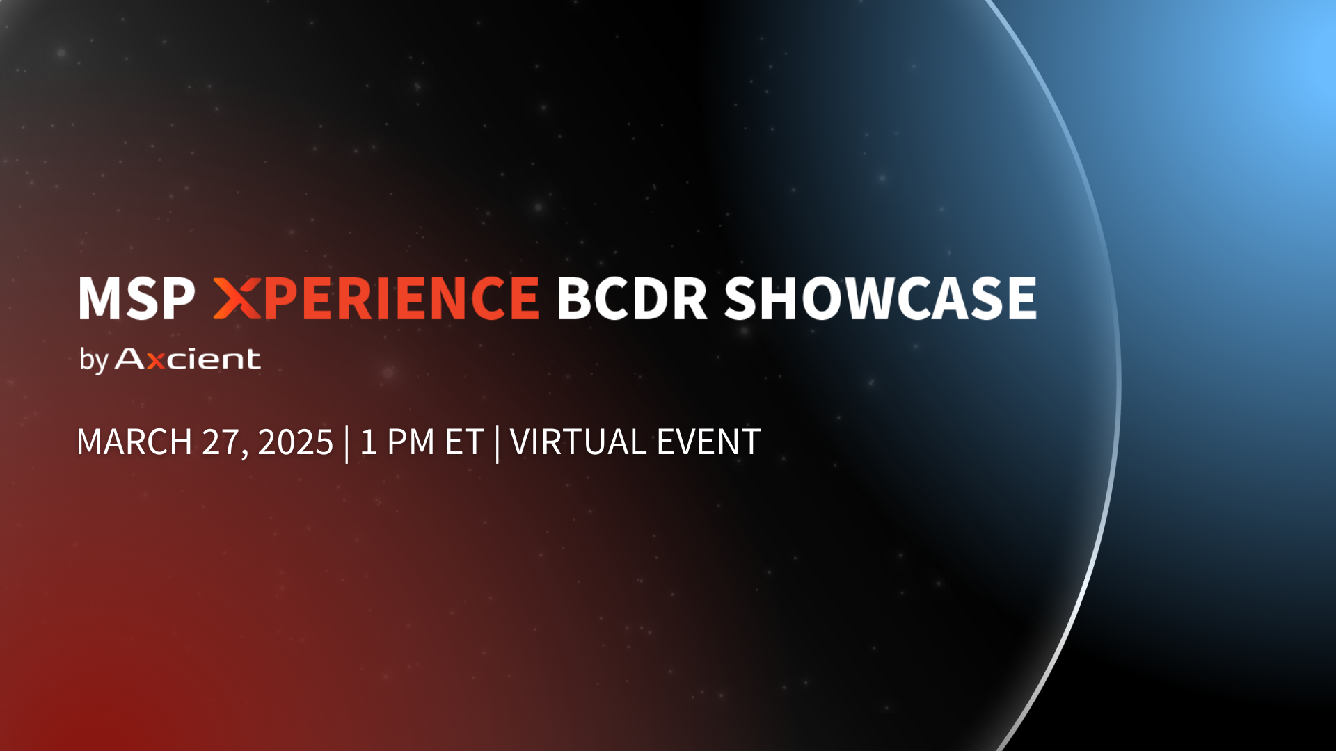 MSP Xperience BCDR Showcase - Axcient
